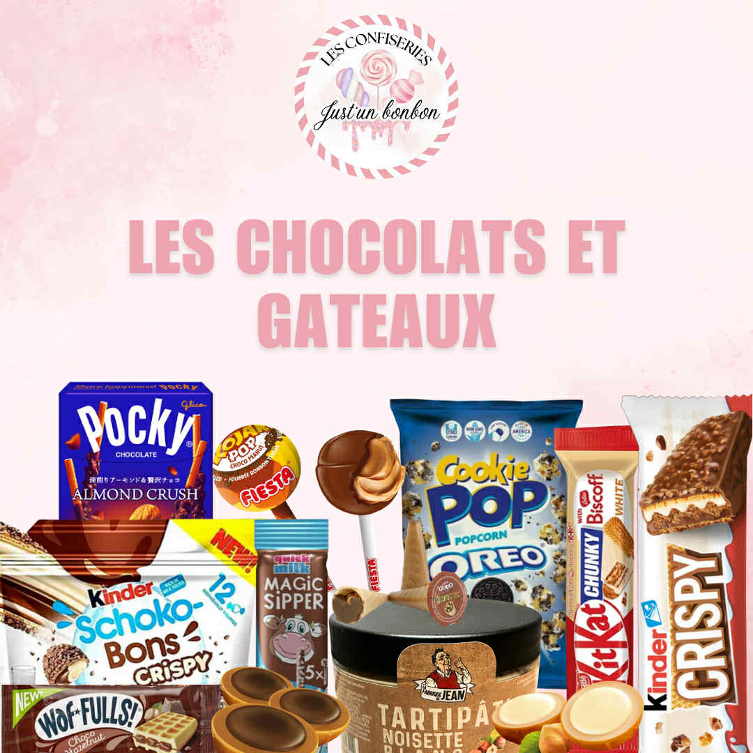 CHOCOLATS & GÂTEAUX – Just un Bonbon